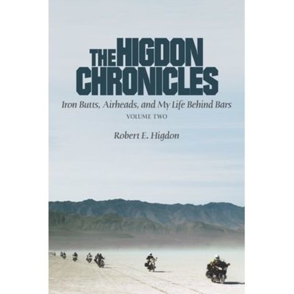 Robert E. Higdon | Other | The Higdon Chronicles Iron Butts Airheads ...